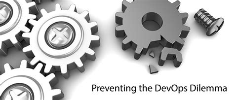 Preventing The Devops Dilemma