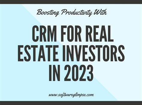 Boosting Productivity With Crm For Real Estate Investors In 2023