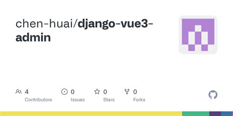 github chen huai django vue3 admin