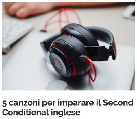 Songs To Help You Learn The English Third Conditionals English Milan