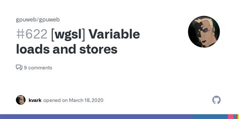 [wgsl] variable loads and stores · issue 622 · gpuweb gpuweb · github