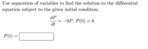 Solved Use Separation Of Variables To Find The Solution To
