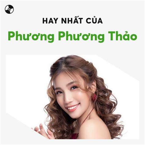 Phương Phương Thảo Biết Nói Gì đây Phương Phương Thảo Và Những Ca Khúc