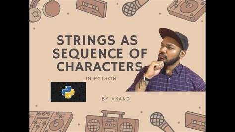Strings As Sequence Of Characters In Python Youtube