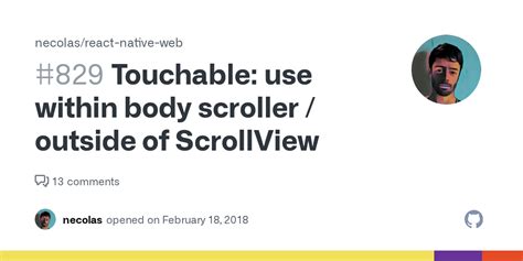 Touchable Use Within Body Scroller Outside Of Scrollview · Issue 829 · Necolasreact Native