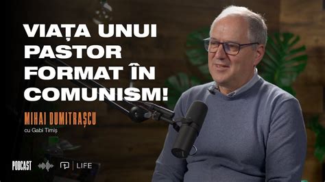 viața unui pastor format în comunism i podcast i mihai dumitrașcu