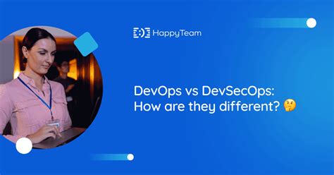 Devops Vs Devsecops How Are They Different Happy Team