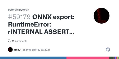 Onnx Export Runtimeerror Rinternal Assert Failed At Aten Src Aten Core Jit Type Base H
