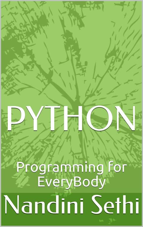 Python Programming For Everybody Ebook Sethi Nandini Kindle Store