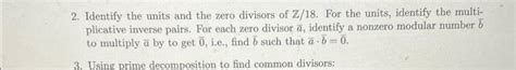 solved 2 identify the units and the zero divisors of z 18