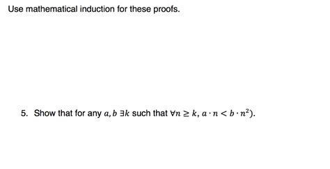 Solved Use Mathematical Induction For These Proofs 5 Show