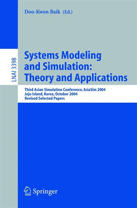 Systems Modeling And Simulation Theory And Applications Third Asian Simulation Conference