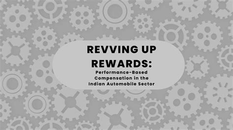 revving up rewards performance based compensation in the indian