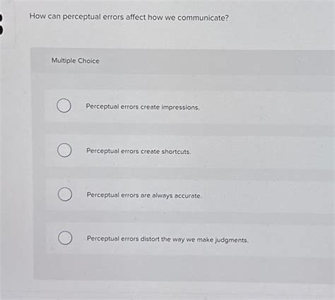 How Can Perceptual Errors Affect How We Communicate