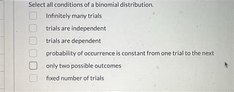 Solved Select All Conditions Of A Binomial