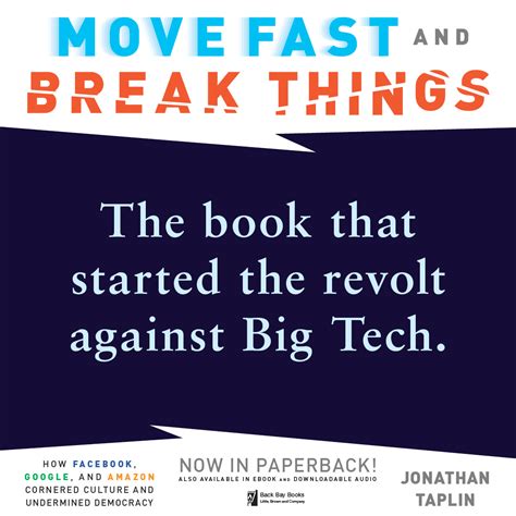 move fast and break things by jonathan taplin hachette book group