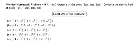 Solved Monday Homework Problem 4 9 A 4nc Charge Is At The