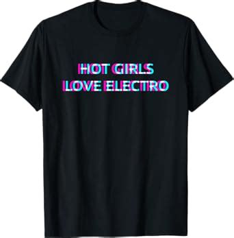 Hot Girls Love Electro Techno Edm Music Festival Raver Dance Maglietta