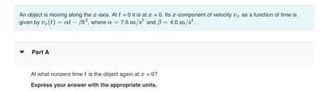 Solved An Object Is Moving Along The X Axis At T 0 It Is At