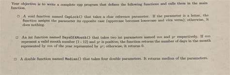 Solved Your Objective Is To Write A Complete Cpp Program
