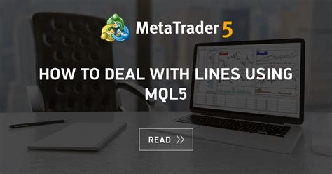 How To Deal With Lines Using Mql5 Mql5 Articles