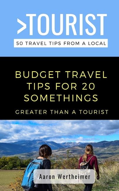 50 Things To Know Travel Greater Than A Tourist Budget Travel Tips For
