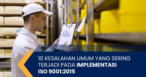10 Kesalahan Umum Implementasi Iso 9001