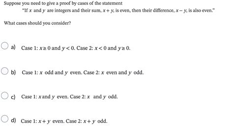 solved suppose you need to give a proof by cases of the