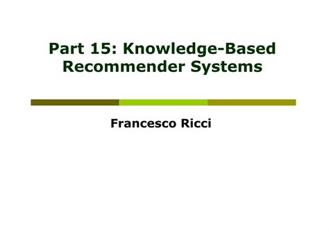 Pdf Part 15 Knowledge Based Recommender Systems · Part 15 Knowledge