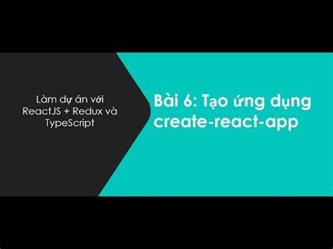 Bài Tạo ứng dụng create react app YouTube
