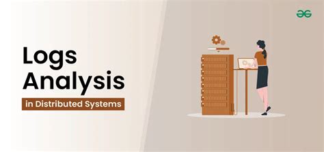 How To Analyze Logs In A Distributed System Geeksforgeeks