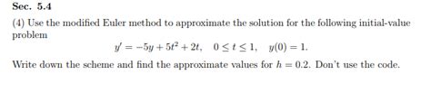 Solved Sec 5 4 4 Use The Modified Euler Method To Chegg Com