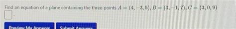 solved find an equation of a plane containing the three