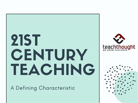 21st Century Teaching A Defining Characteristic