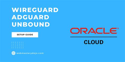 How To Install And Configure Wireguard Adguard Unbound On Oracle