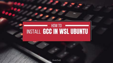 How To Install Gcc In Wsl Ubuntu Youtube