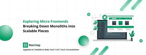 Exploring Micro Frontends Breaking Down Monoliths Into Scalable Pieces By Rutuja Pandule