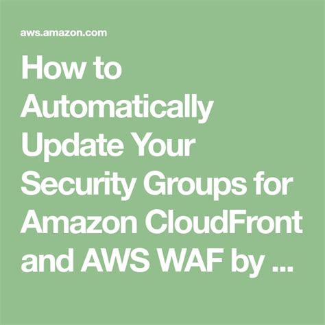 How To Automatically Update Your Security Groups For Amazon Cloudfront
