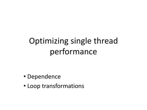 Ppt Optimizing Single Thread Performance Powerpoint Presentation