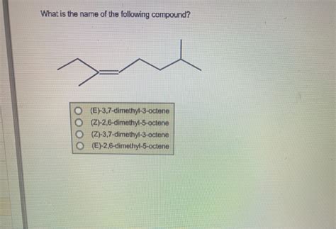 Solved What Is The Name Of The Following Compound O