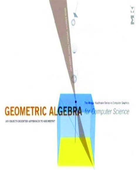 Download Free Geometric Algebra For Computer Science Pdf Online
