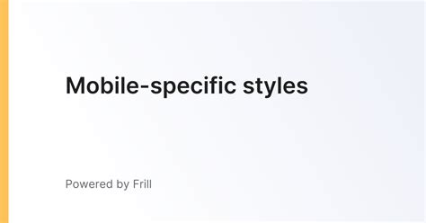 Mobile Specific Styles