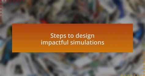 My Journey In Designing Effective Simulations • Experientialknowledge