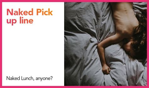 Naked Pick Up Lines And Rizz