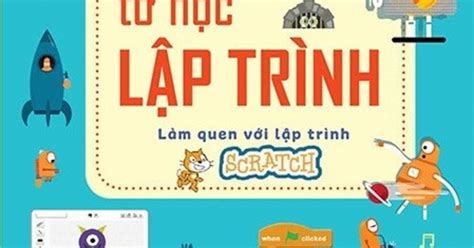 Tớ Học Lập Trình Làm Quen Với Lập Trình Scratch Newshop vn Sách