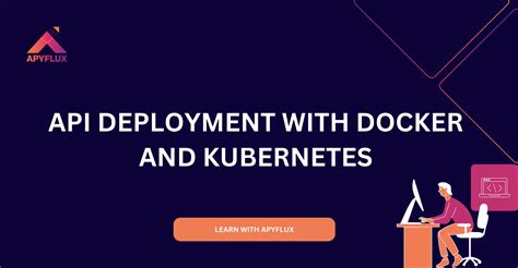 Apyflux Api Deployment With Docker And Kubernetes A Complete Guide