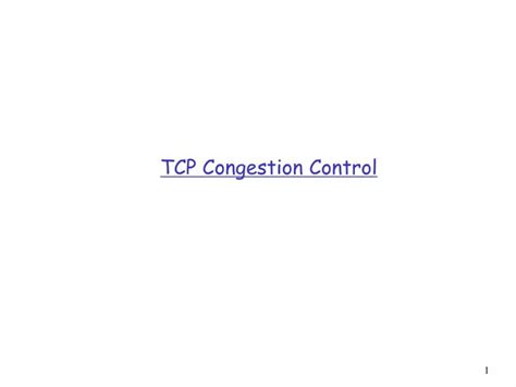 Ppt Tcp Congestion Control Powerpoint Presentation Free Download