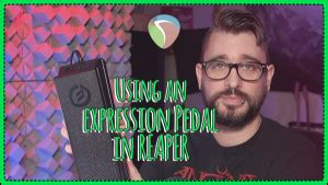 Using A MIDI Expression Pedal With REAPER The REAPER Blog