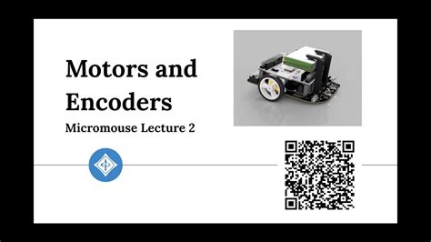 micromouse 2022 lecture 2 motors and encoders youtube