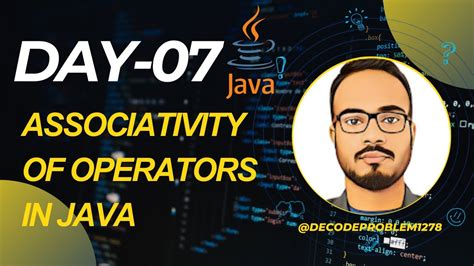 Associativity Of Operators In Java Java Decodeproblem1278 Youtube